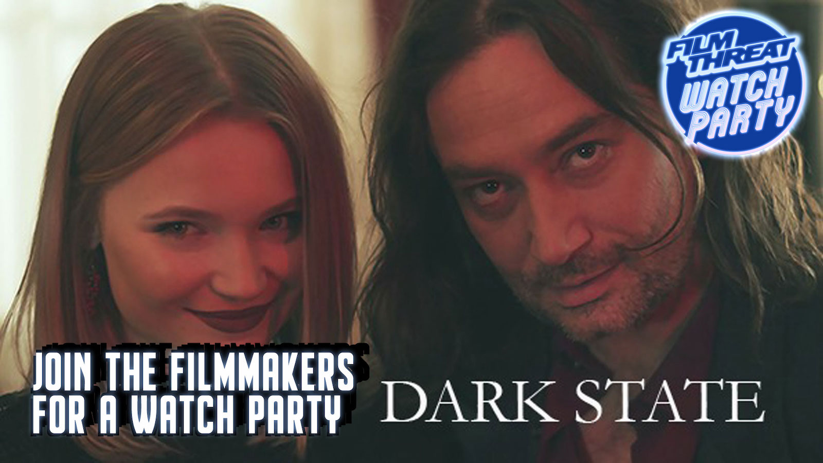 Indie Thriller Dark State Film Threat Watch Party | Film Threat