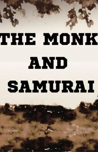 The Monk and The Samurai | Film Threat
